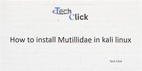 How To Install Mutillidae In Kali Linux