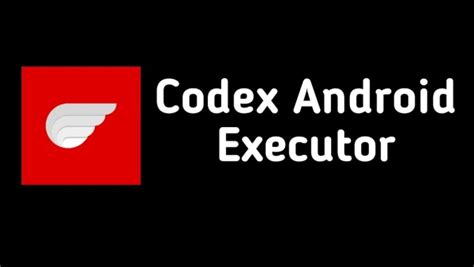 Как скачать Codex Executor на Android