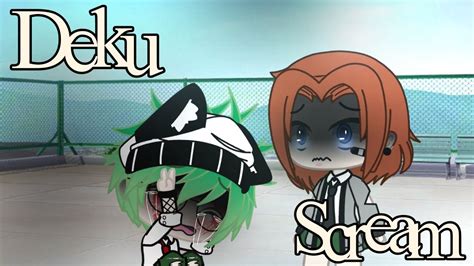 Deku Scream Meme Mha Inspired Youtube