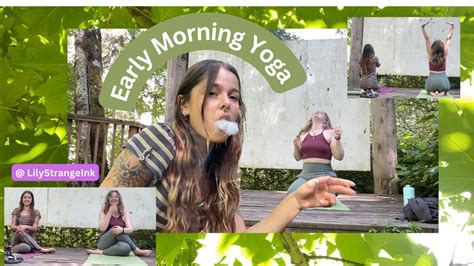 Early Morning Yoga W Lilystrangeink Youtube