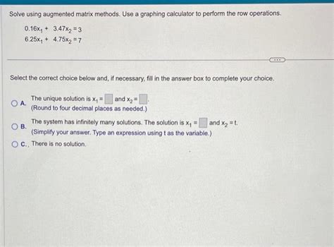 Solved Solve Using Augmented Matrix Methods Use A Graphing