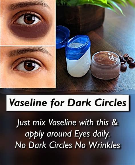 Vaseline For Dark Circles And Glowing Skin Vaseline For Under Eye Bags