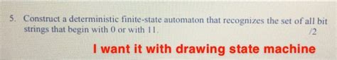 Solved 5 Construct A Deterministic Finite State Automaton