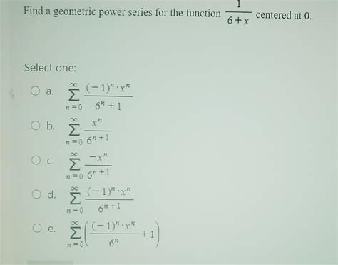 Answered Find A Geometric Power Series For The… Bartleby