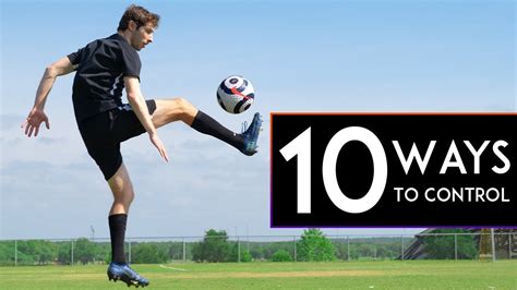 10 Best Skills To Control The Ball In The Air Youtube