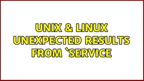 Unix And Linux Unexpected Results From `service Youtube
