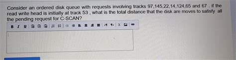 Solved Consider An Ordered Disk Queue With Requests
