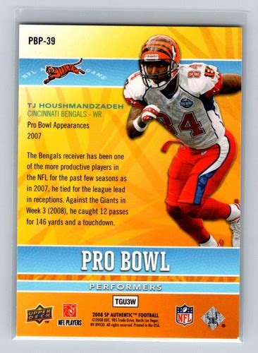 2008 Sp Authentic Pro Bowl Performers Tj Houshmandzadeh Cincinnati Bengals Ebay