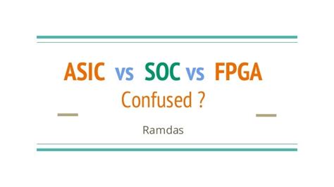 Asic Vs Soc Vs Fpga