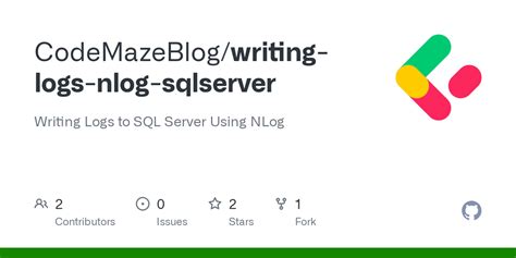 Github Codemazeblogwriting Logs Nlog Sqlserver Writing Logs To Sql Server Using Nlog