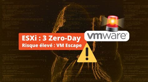 Zero Day Vmware Esxi Une Vm Piratée Pour Tout Contrôler