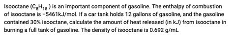 Solved Isooctane Ch Is An Important Component Of Gasoline
