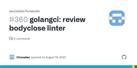 golangci review bodyclose linter · issue 360 · saucelabs forwarder