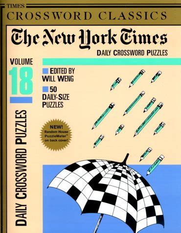 New York Times Daily Crossword Puzzles Volume 18 Ny Times Weng