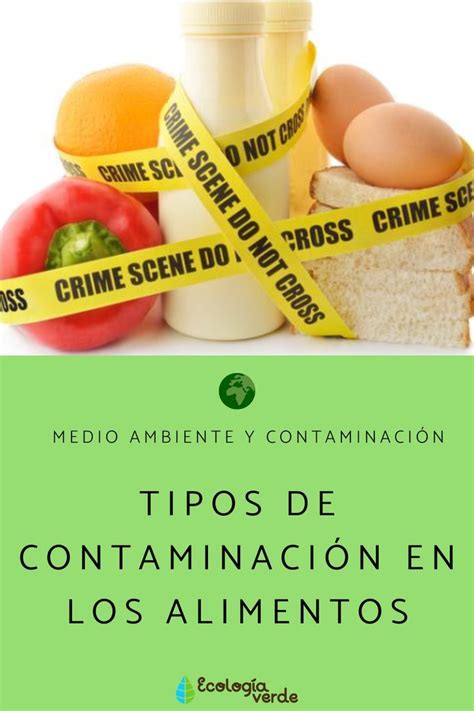 Tipos De Contaminación En Los Alimentos Contaminacion Natural