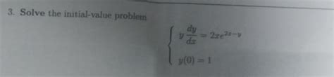 Solved Solve The Initial Value Problem Chegg