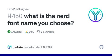 What Is The Nerd Font Name You Choose · Lazyvim Lazyvim · Discussion 450 · Github