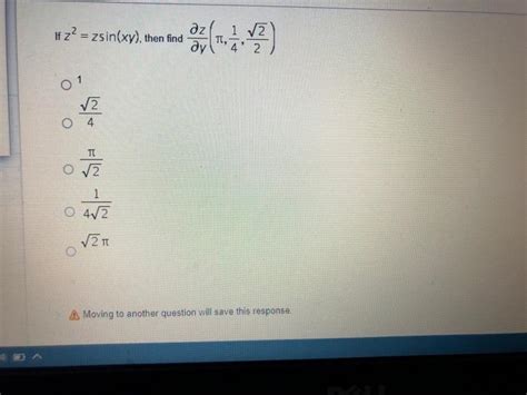 Solved 1 Z2 Zsinxy Then Find Oz 112 V2 4 T O √2 1
