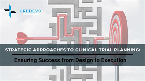 Clinical Trial Planning From Design To Execution Credevo Articles
