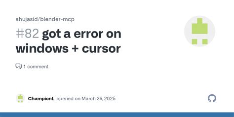 got a error on windows cursor · issue 82 · ahujasid blender mcp · github