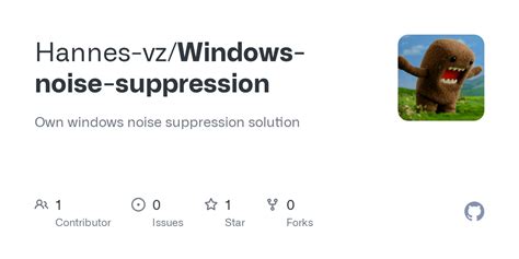 Github Hannes Vzwindows Noise Suppression Own Windows Noise Suppression Solution