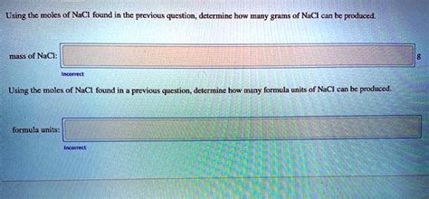 Solved Using Thc Moles Of Nacl Found In The Prcvious Question Determine How Many Grams Of Nacl