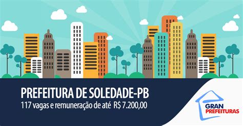 Concurso Prefeitura De Soledade Pb Mais De 100 Vagas E Inicial De Até