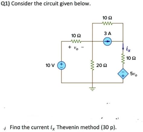q1 consider the circuit given below 10 v 10 3 a 10 vo ix 10