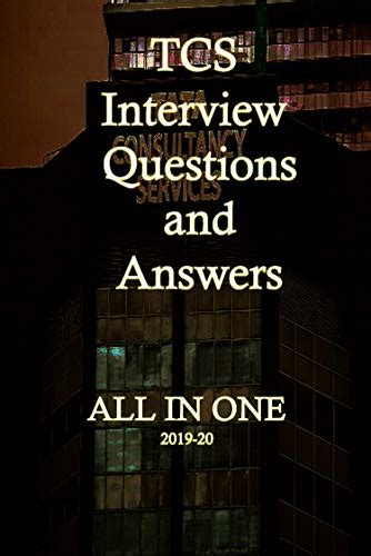 Tcs Interview Questions And Answers All In One Edition 2020 21