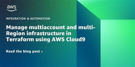 Manage Multiaccount And Multi Region Infrastructure In Terraform Using Aws Cloud9 Integration