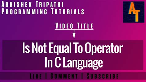 Is Not Equal To Operator In C Part 22 Youtube