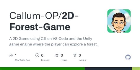 Github Callum Op2d Forest Game A 2d Game Using C On Vs Code And The Unity Game Engine Where