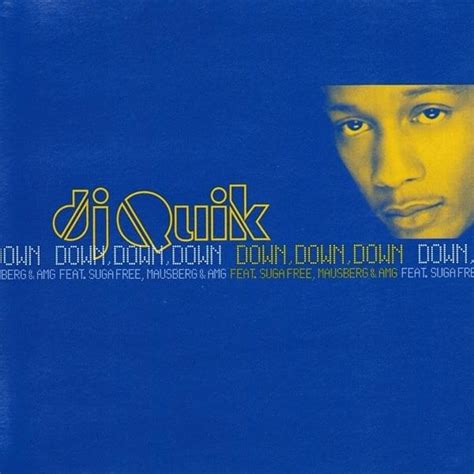 Dj Quik Down Down Down Lyrics And Tracklist Genius