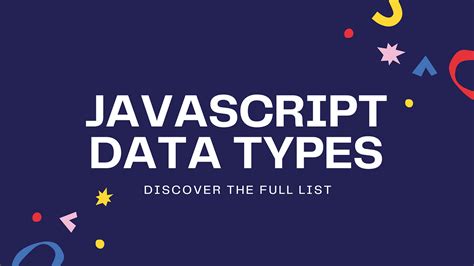Javascript Data Types The Full List By Vincent Bocquet Nov 2022 Medium