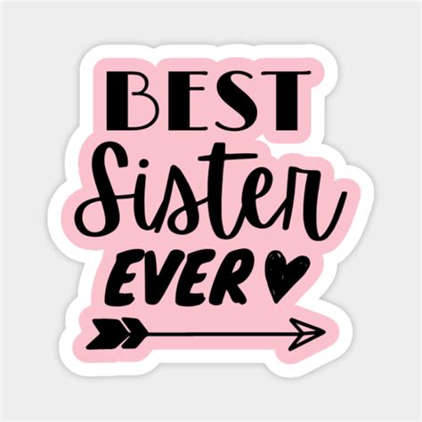 Best Sister Ever Magnet Best Sister