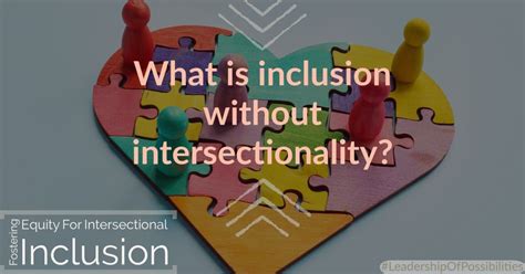 Inspiring Intersectional Equity And Inclusion In Global Organisations