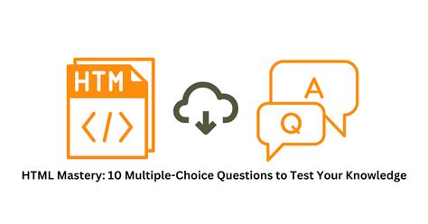 Html Mastery 10 Multiple Choice Questions To Test Your Knowledge