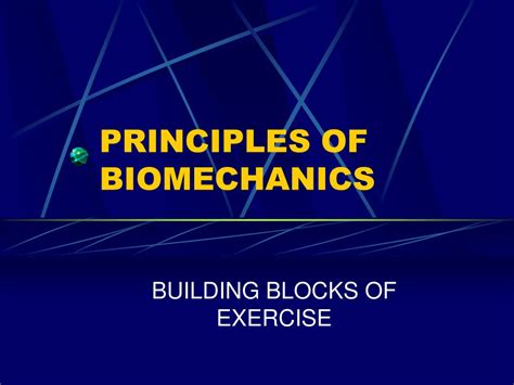 PPT PRINCIPLES OF BIOMECHANICS PowerPoint Presentation Free Download ID 6672634