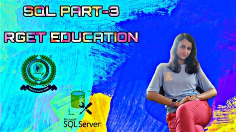 Sql Tutorial Part 3 For Beginners Rget Education Sqlserver Sql Youtube