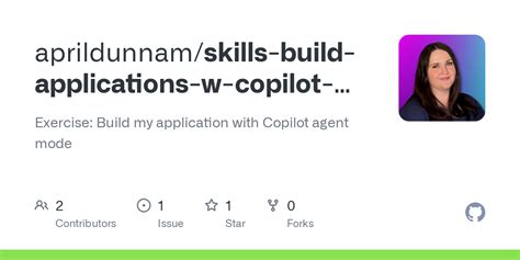 Github Aprildunnamskills Build Applications W Copilot Agent Mode