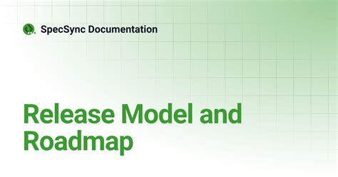 Release Model And Roadmap Specsync Documentation