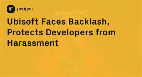 Ubisoft Faces Backlash Protects Developers From Harassment Perigon