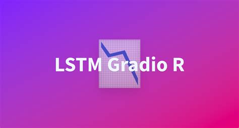 Lstm Gradio R A Hugging Face Space By Rooobert