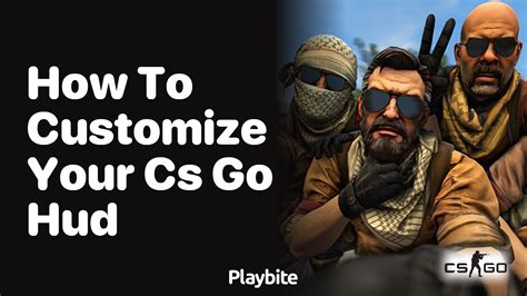 How To Customize Your Cs Go Hud Playbite