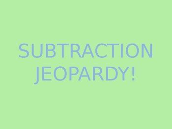 Subtraction Jeopardy COMPLETELY EDITIABLE JEOPARDY TEMPLATE TPT