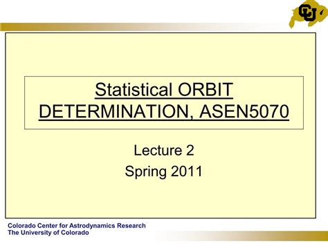 Statistical ORBIT DETERMINATION ASEN5070 CCAR