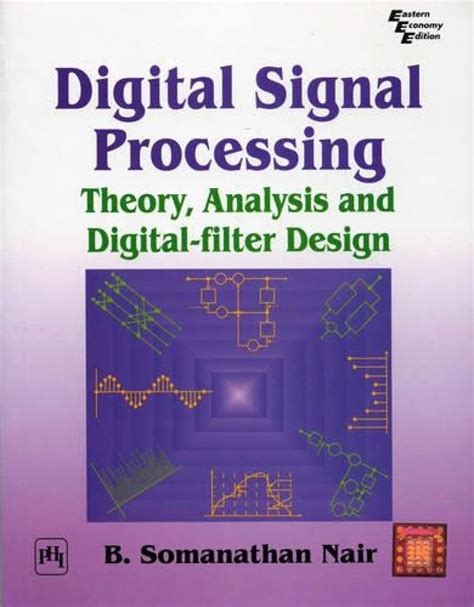 digital signal processing theory analysis and digital filter design nair books
