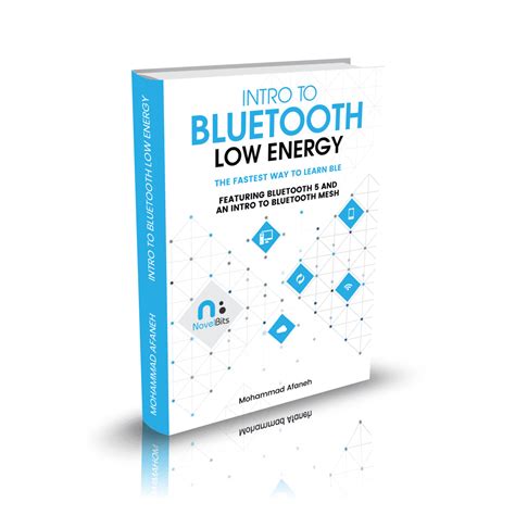 The Ultimate Bluetooth Low Energy Ble Guide Novel Bits