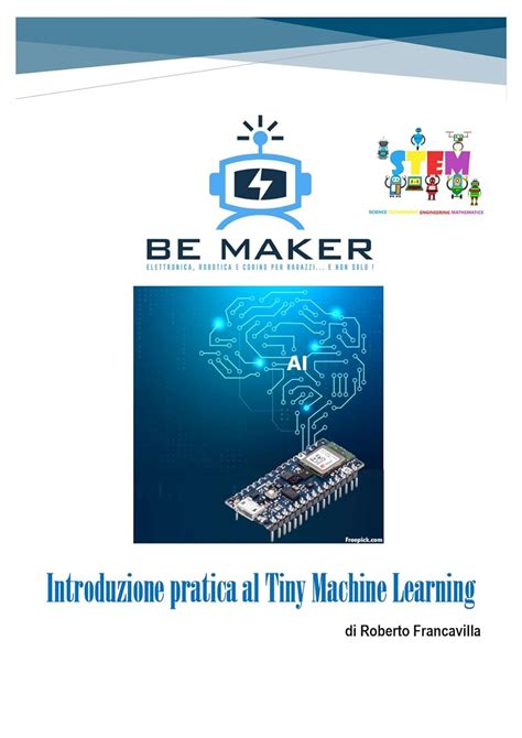 Introduzione Pratica Al Tiny Machine Learning Be Maker Org Vol Italian Edition Ebook