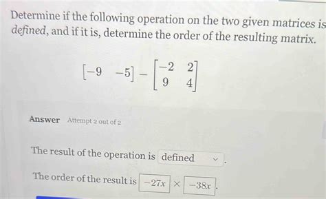 Solved Determine If The Following Operation On The Two Given Matrices